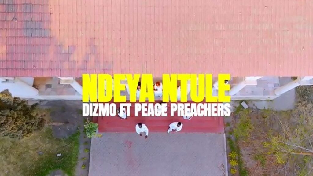 DOWNLOAD Mp3: Dizmo - Ndeya Ntule Ft Peace Preachez | lyrics