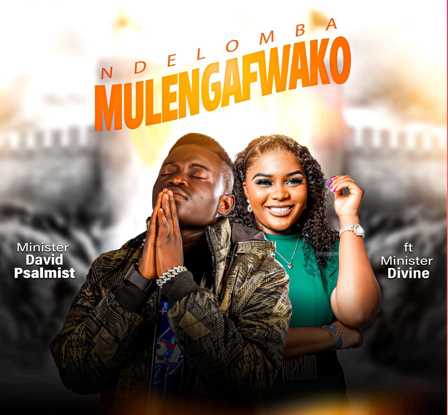 Minister David Psalmist ft Min Divine – Ndelomba Mulengafwako